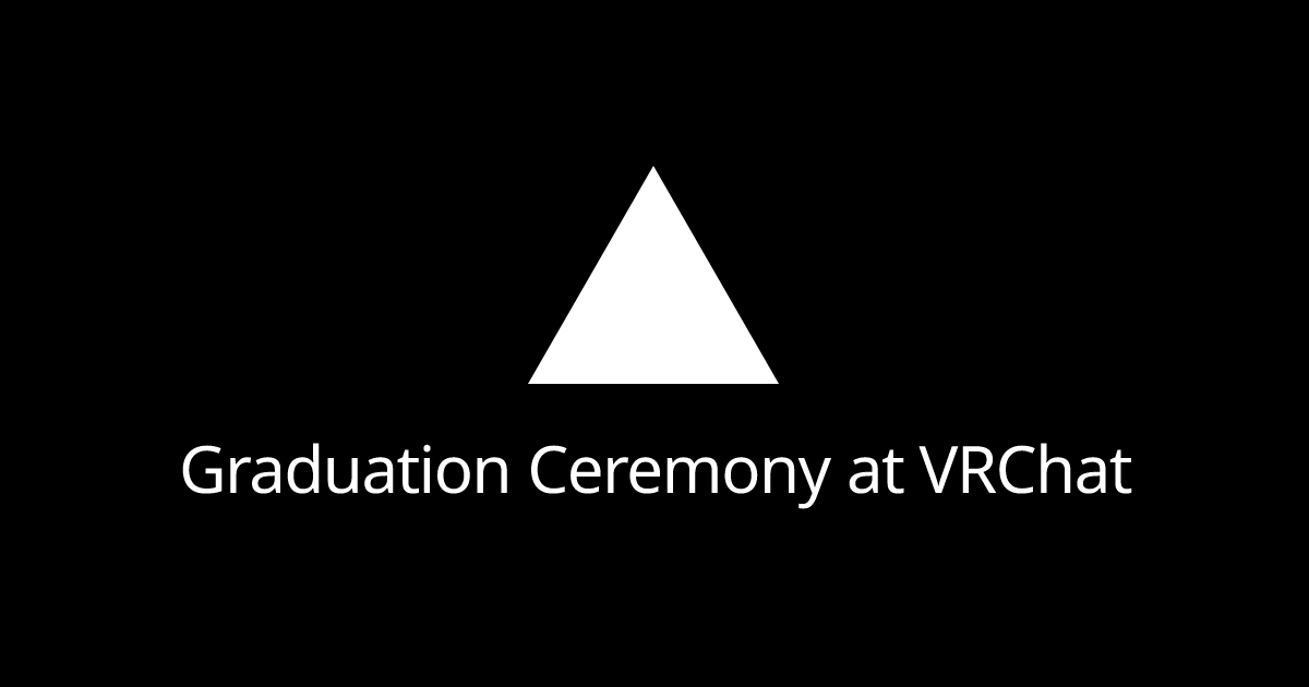 Graduation Ceremony at VRChat - Troy Ni
